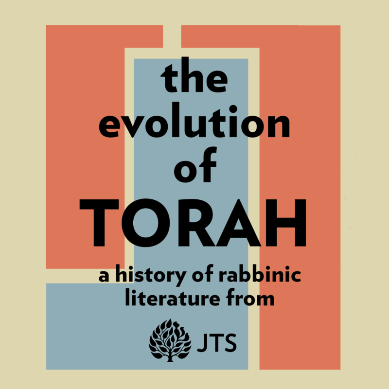 Evolution of Torah - Jewish Theological Seminary